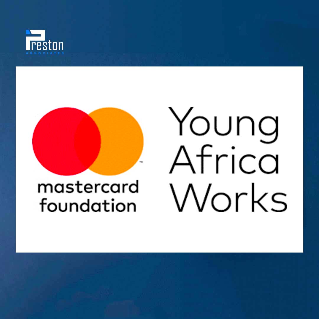 Mastercard Foundation Young Africa Works - Preston Associates for ...